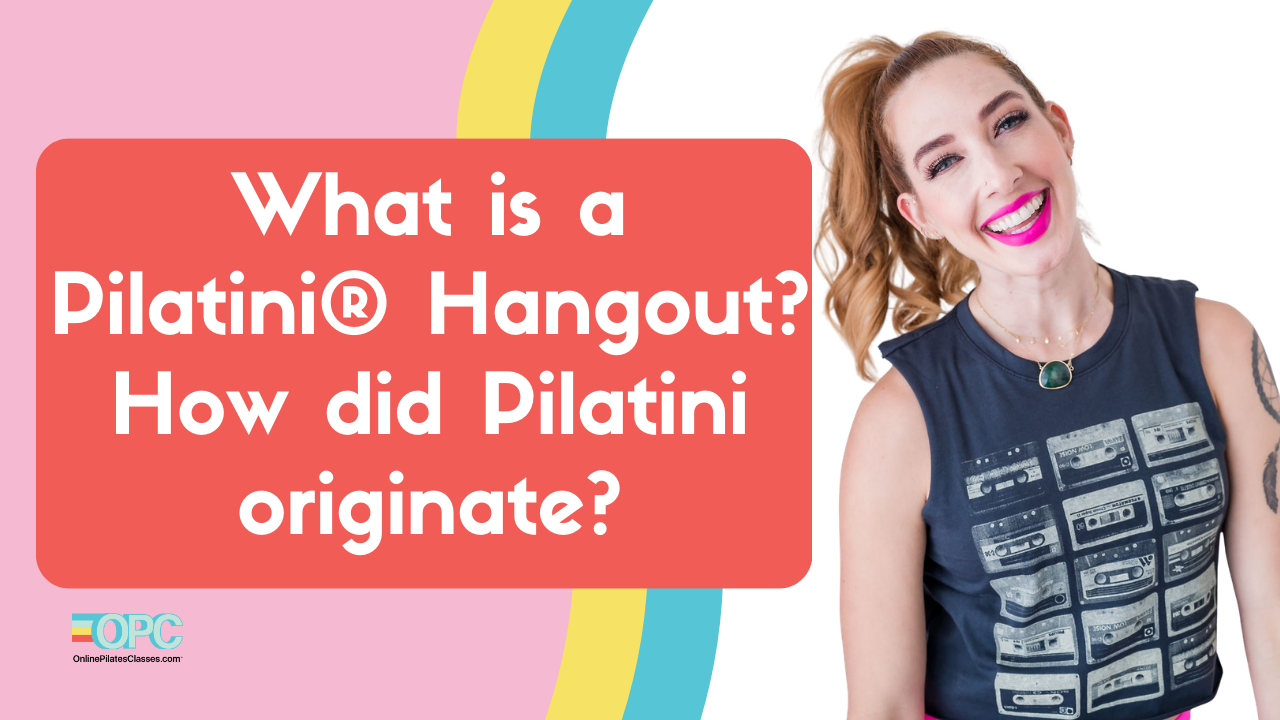 Pilatini® Hangouts: Join the Most Supportive Pilates Community